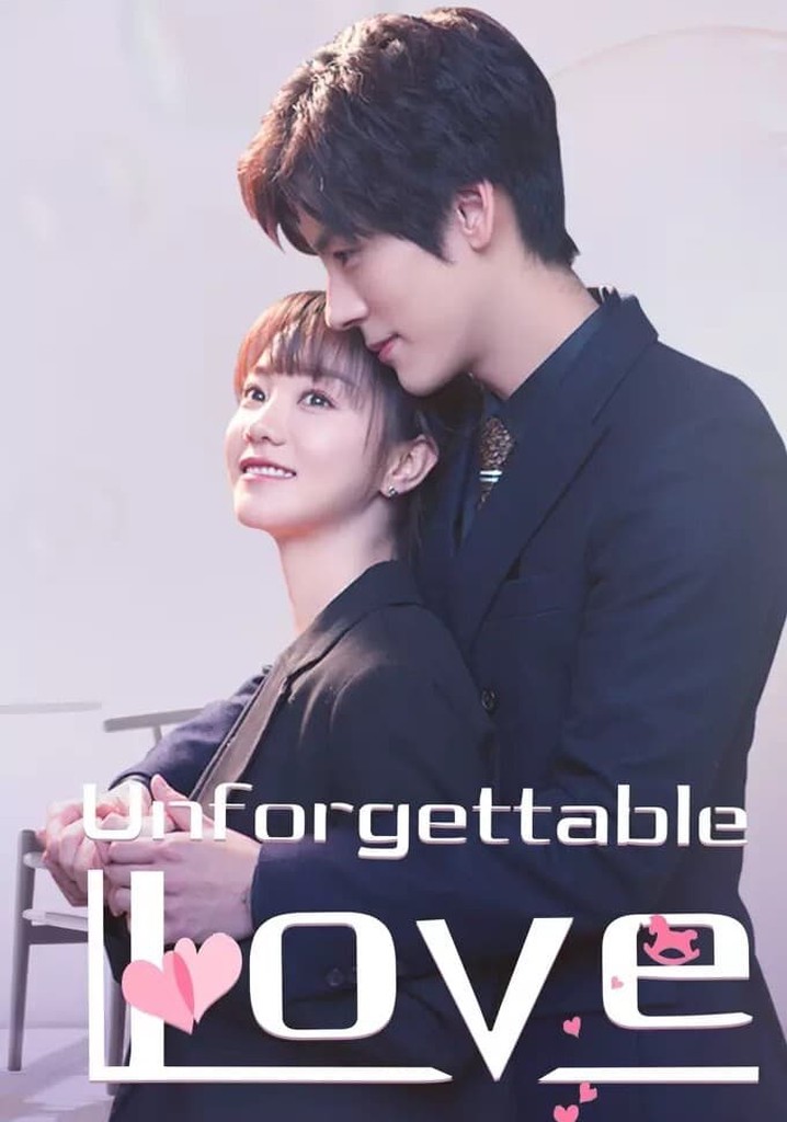 Unforgettable Love - streaming tv show online